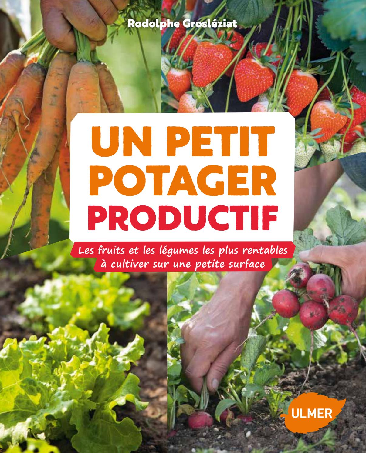 Extrait Un petit potager productif - Éditions Ulmer by Éditions Ulmer - Issuu