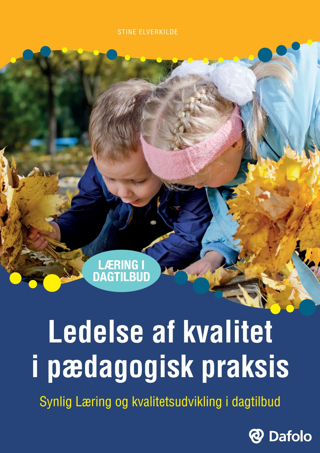 Ledelse af kvalitet i pædagogisk praksis by Dafolo - Issuu