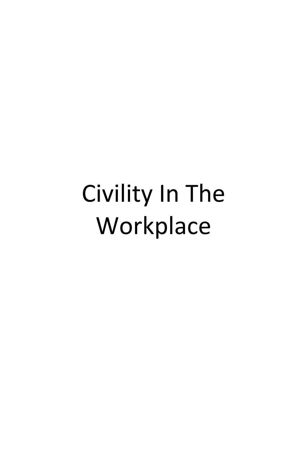 Civility in the workplace by Dr Steve Byrd - Issuu