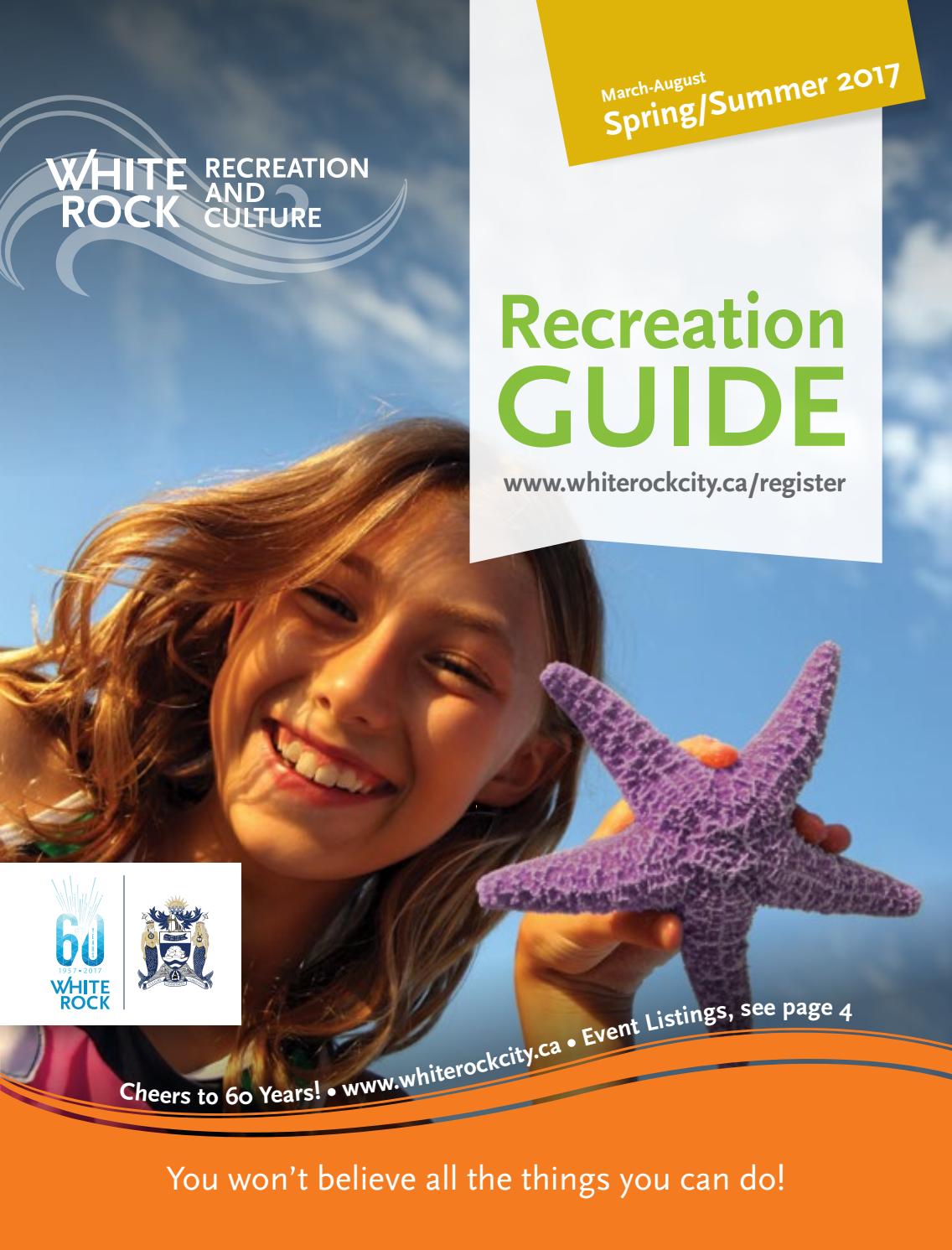 Recreation Guide Spring Summer 2017 By City Of White Rock Issuu