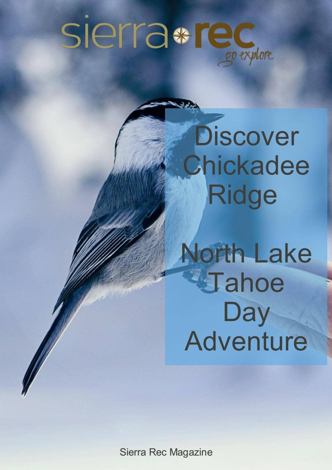 Chickadee Ridge ~ A North Lake Tahoe Adventure by Sierra Rec - Issuu