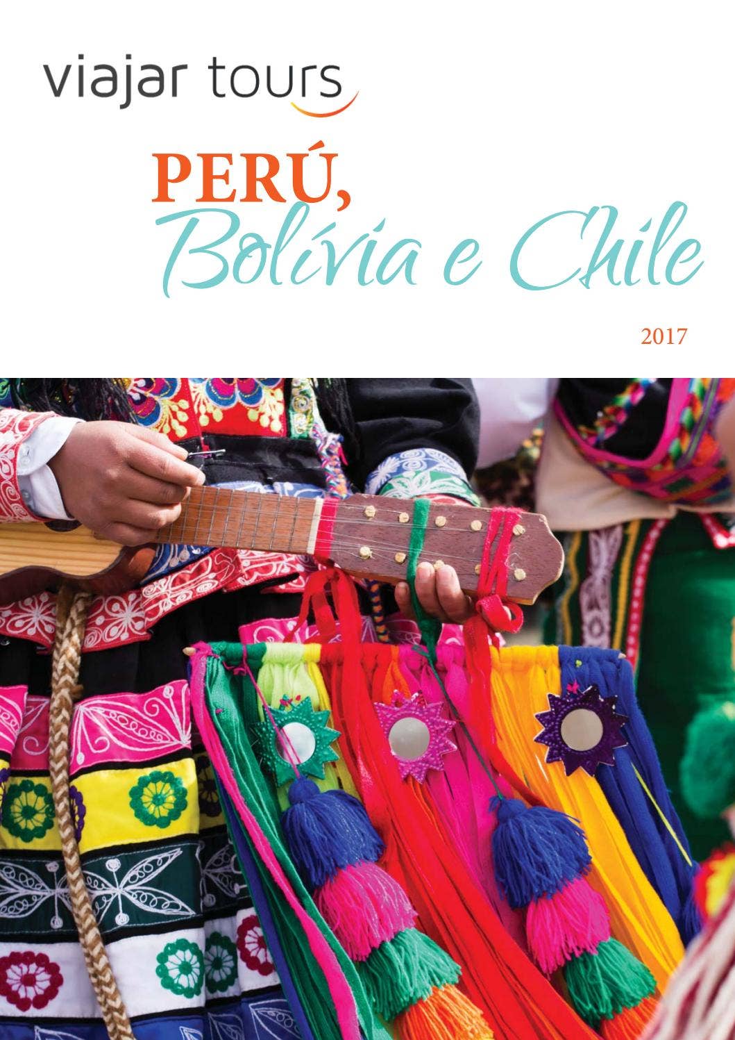 Catálogo Peru Bolivia e Chile 2017 by Viajar Tours - Issuu