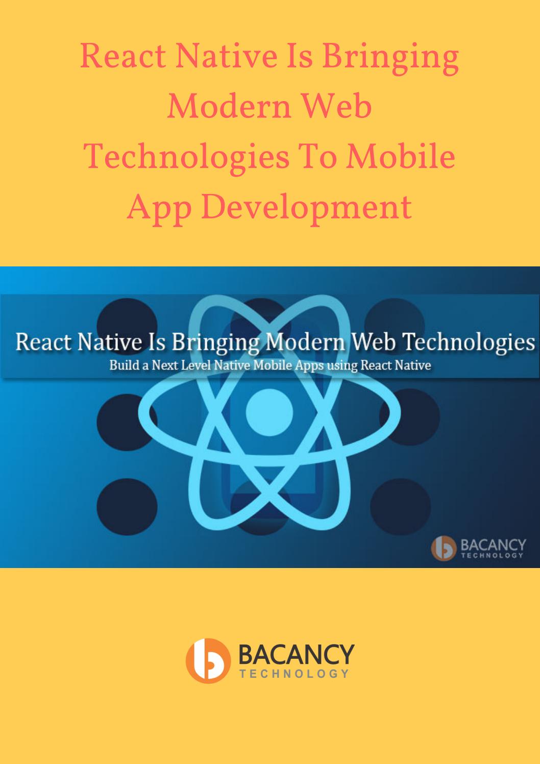 React native is bringing modern web technologies to mobile app ...