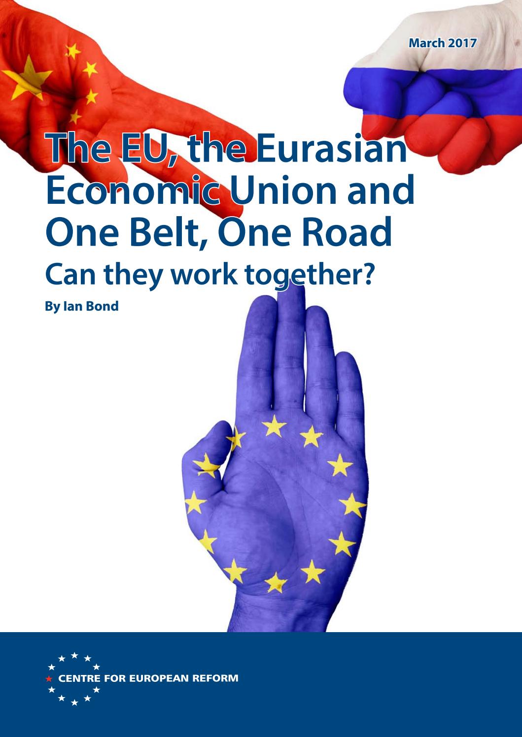 The EU, the Eurasian Economic Union and One Belt, One Road: Can they ...