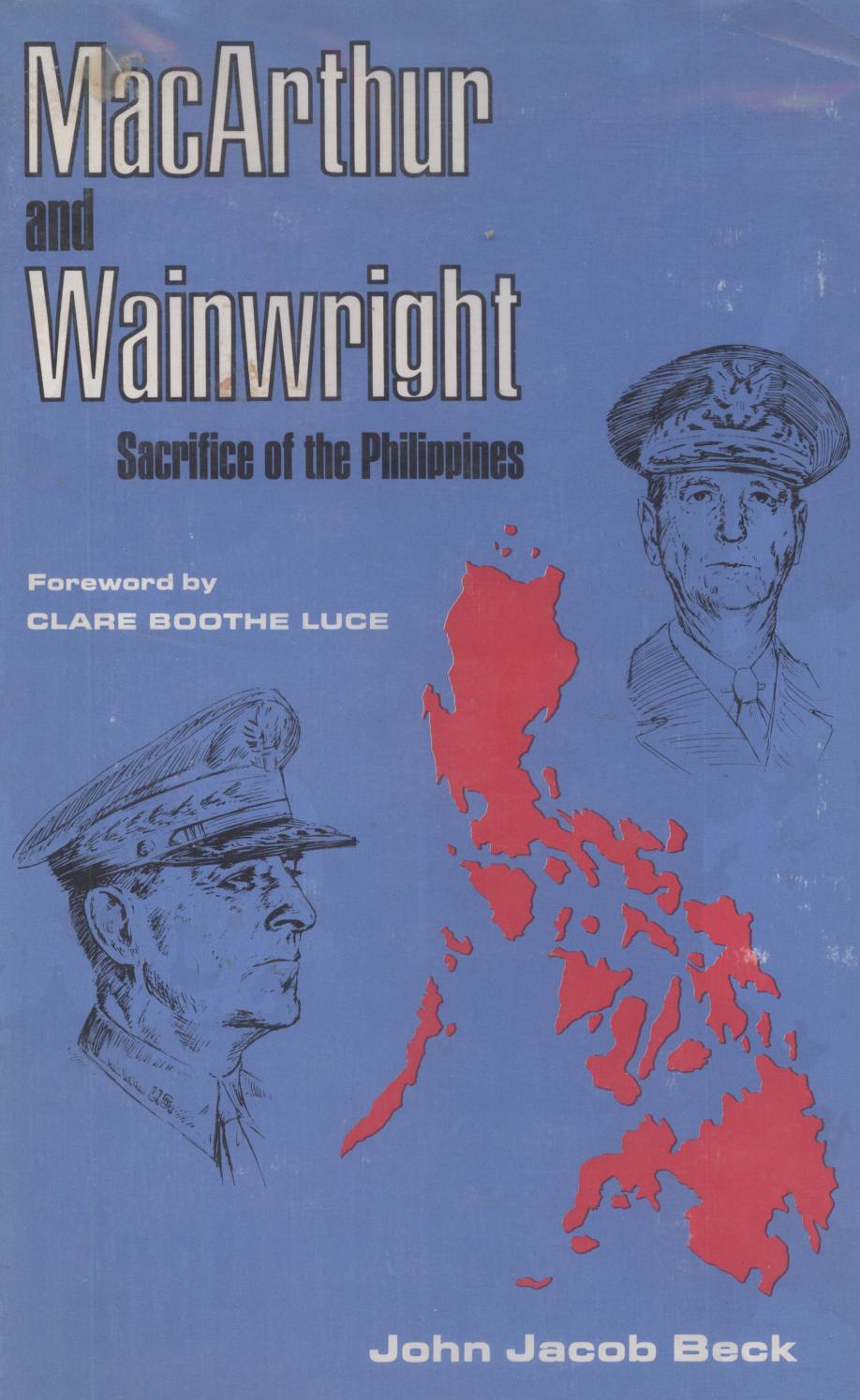 MacArthur and Wainwright : sacrifice of the Philippines by Filipiniana ...