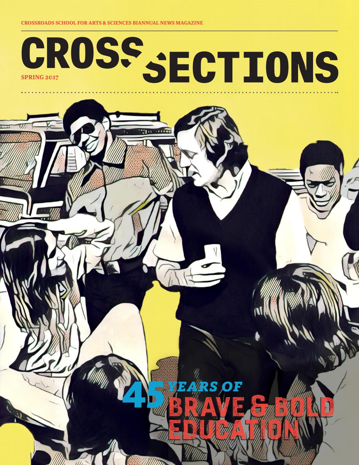 Cross Sections (Spring 2017) by Crossroads School for Arts & Sciences ...