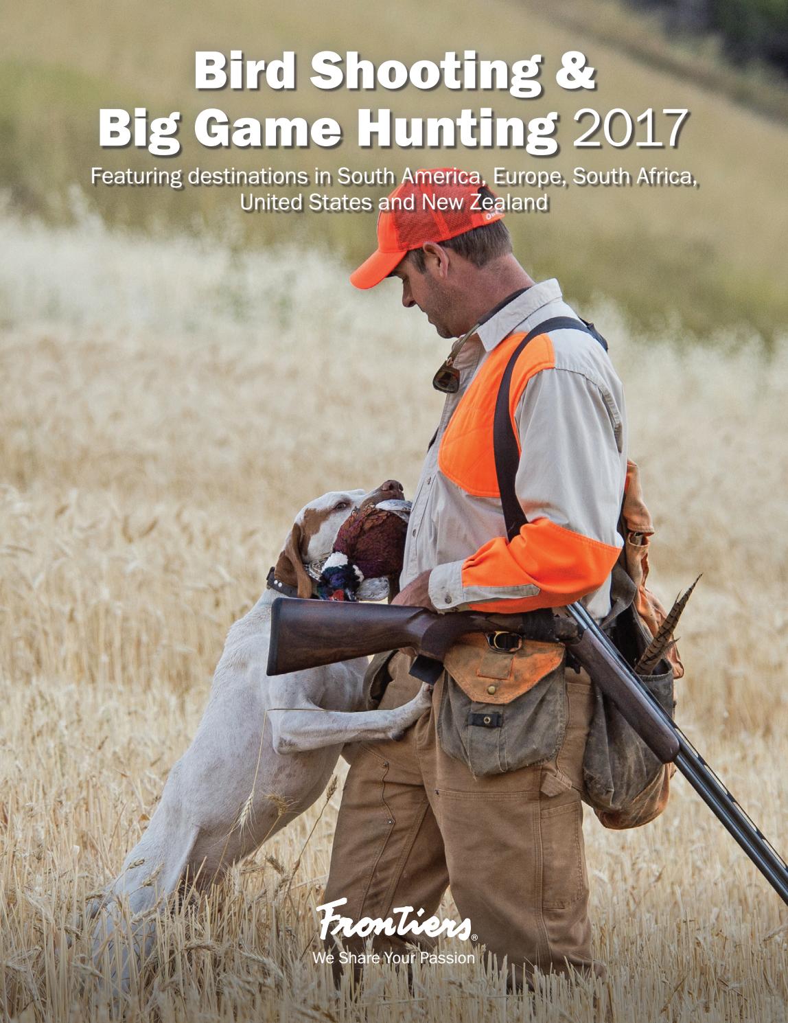 Bird Shooting & Big Game Hunting 2017 Brochure by Frontiers Travel - Issuu