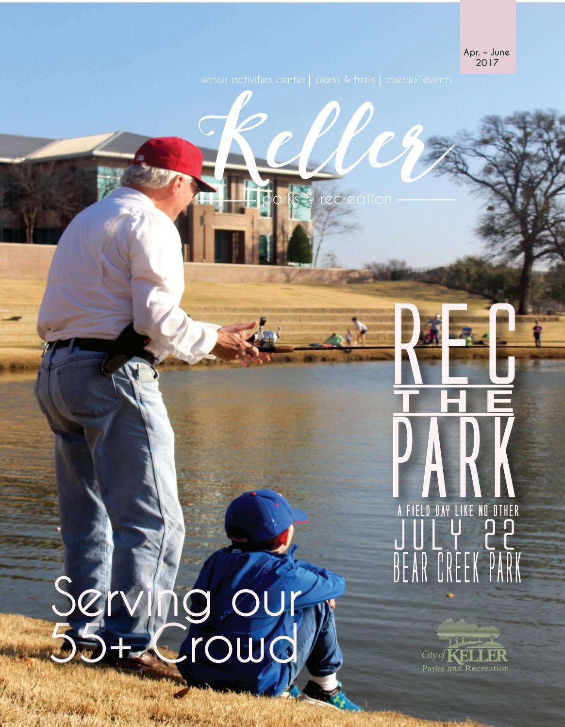 Keller Parks & Recreation Magazine April-June 2017 by Keller Parks and ...