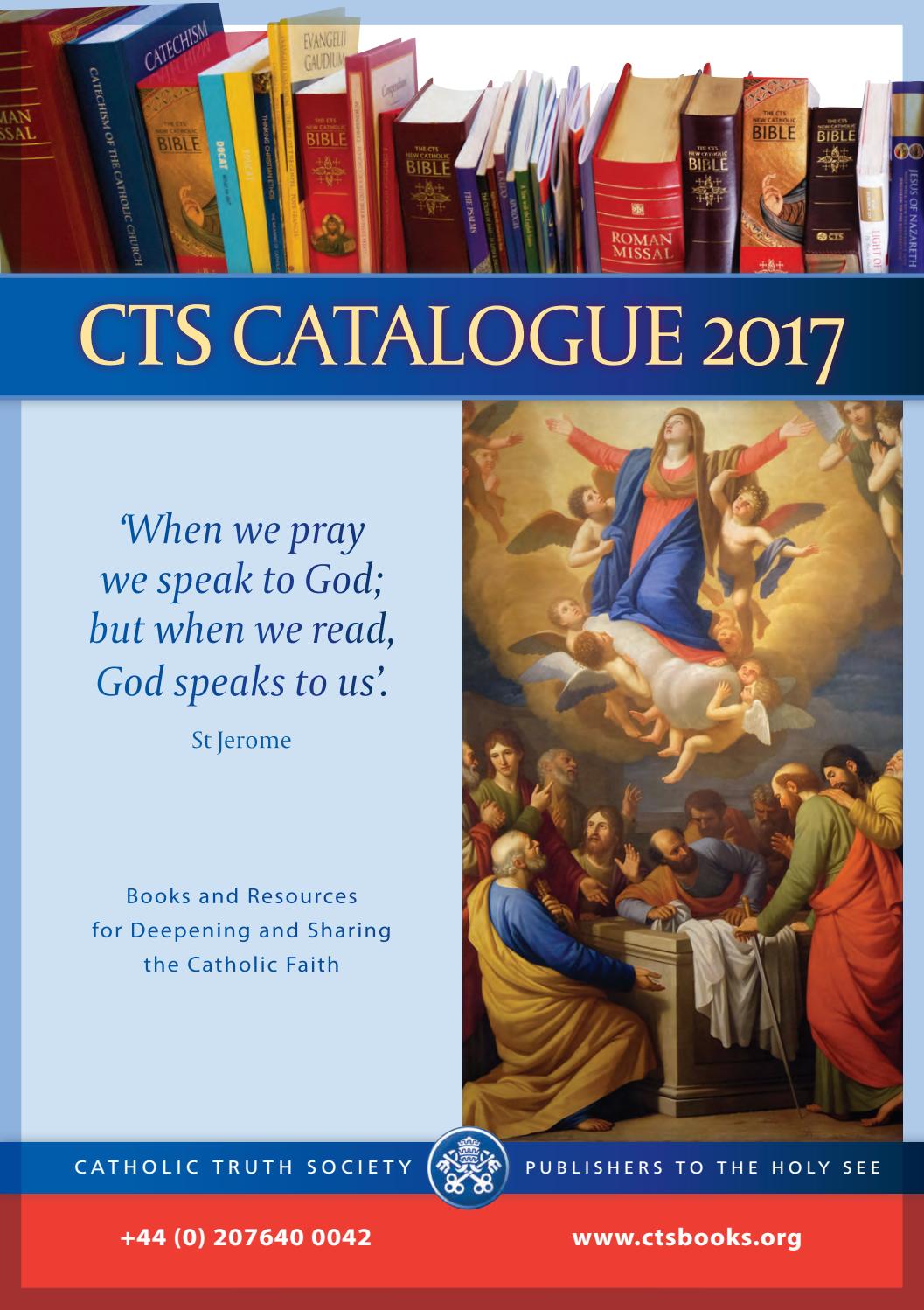 CTS Catalogue 2017 by Catholic Truth Society - Issuu