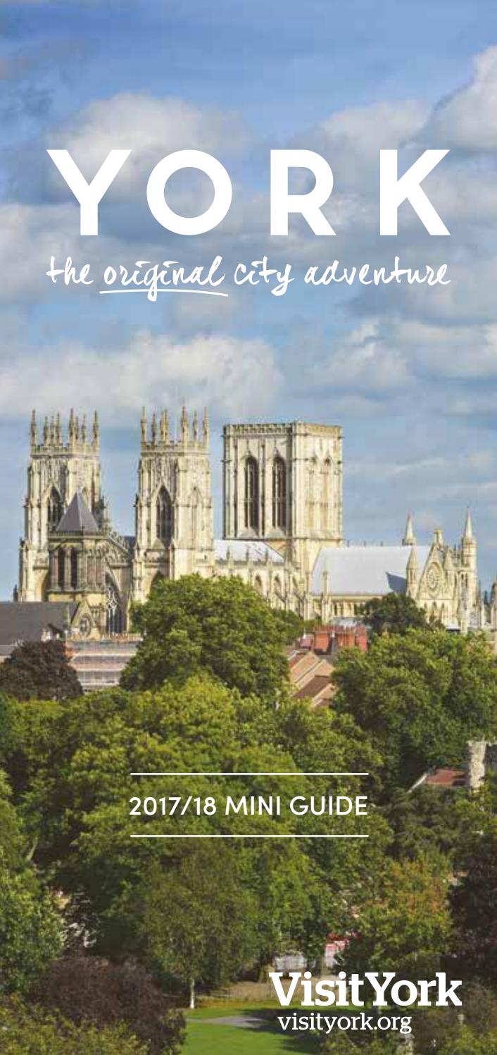 York Mini Guide 2017/18 by Visit York - Issuu