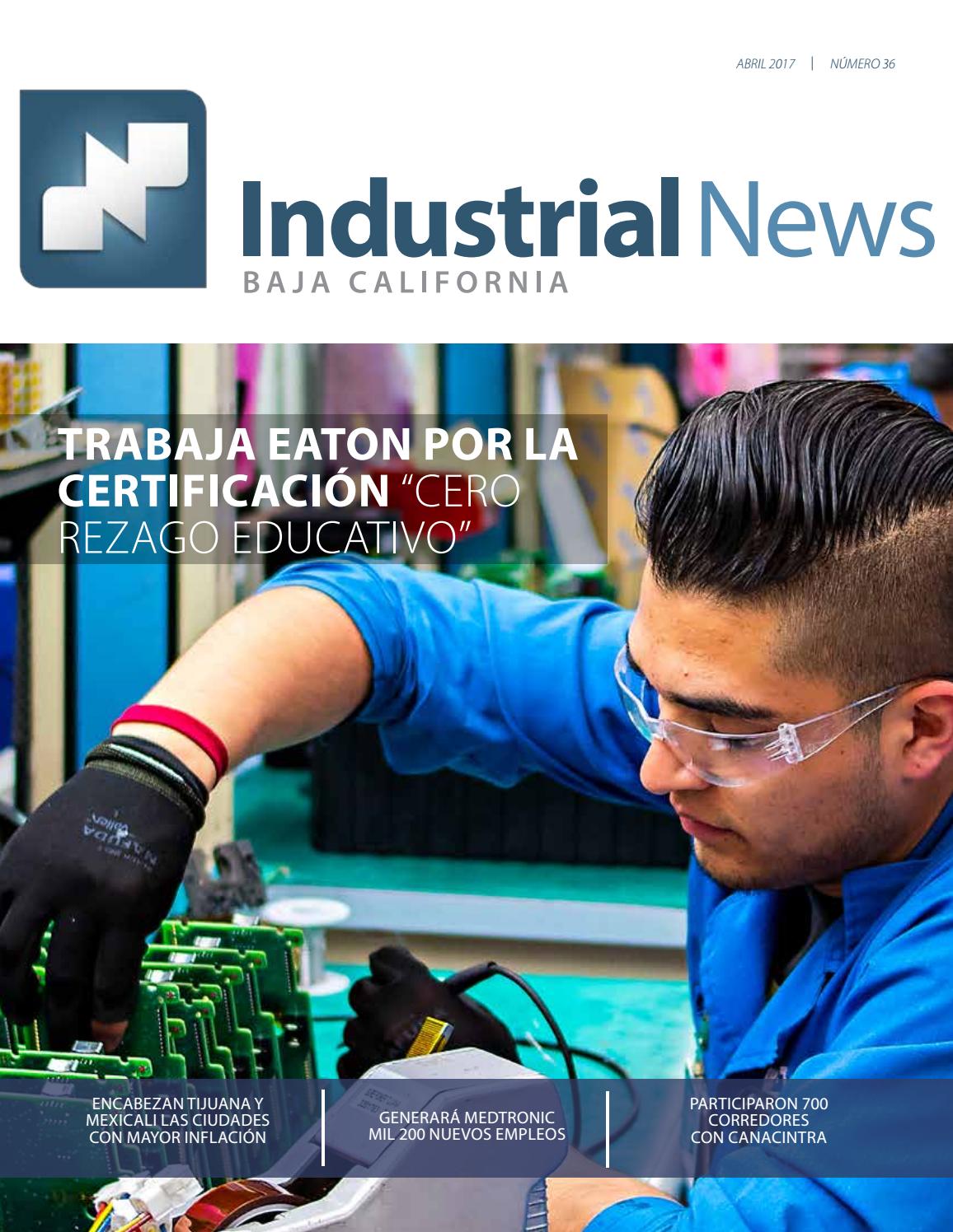 Industrial News Baja California Abril 2017 Industrial News BC by Industrial News BC - Issuu