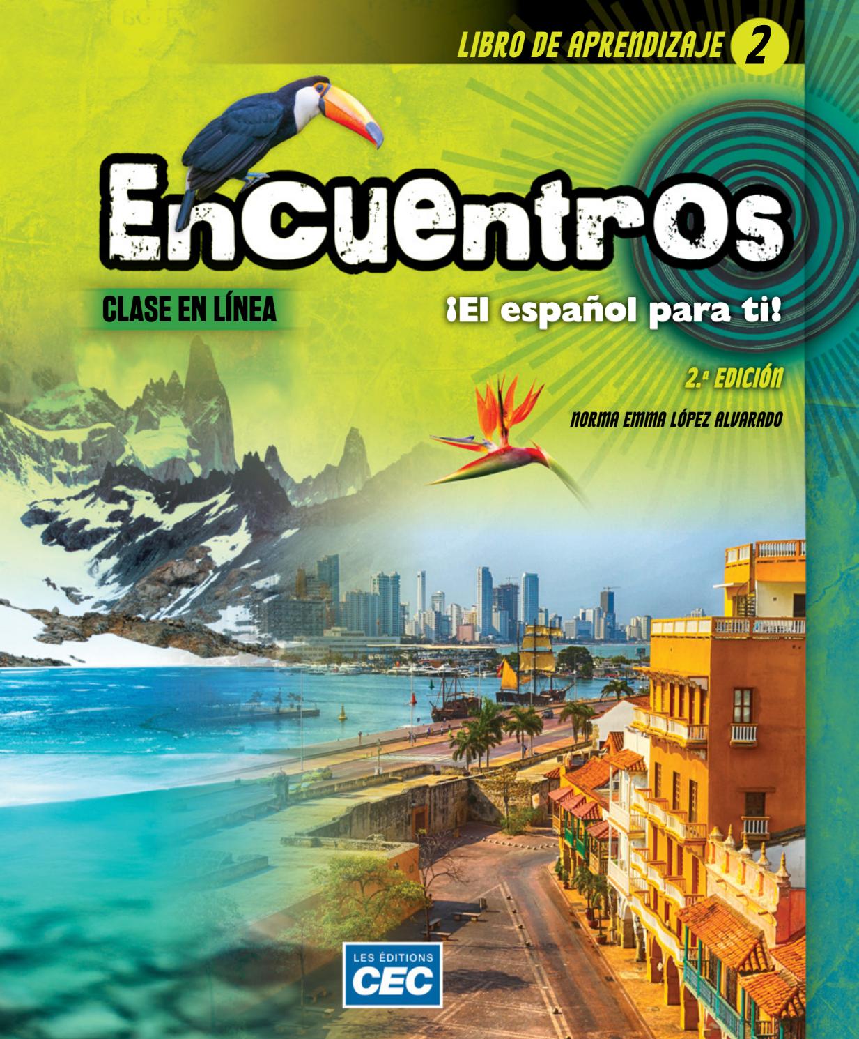Encuentros 2 2e Éd. by Les Éditions CEC - Issuu