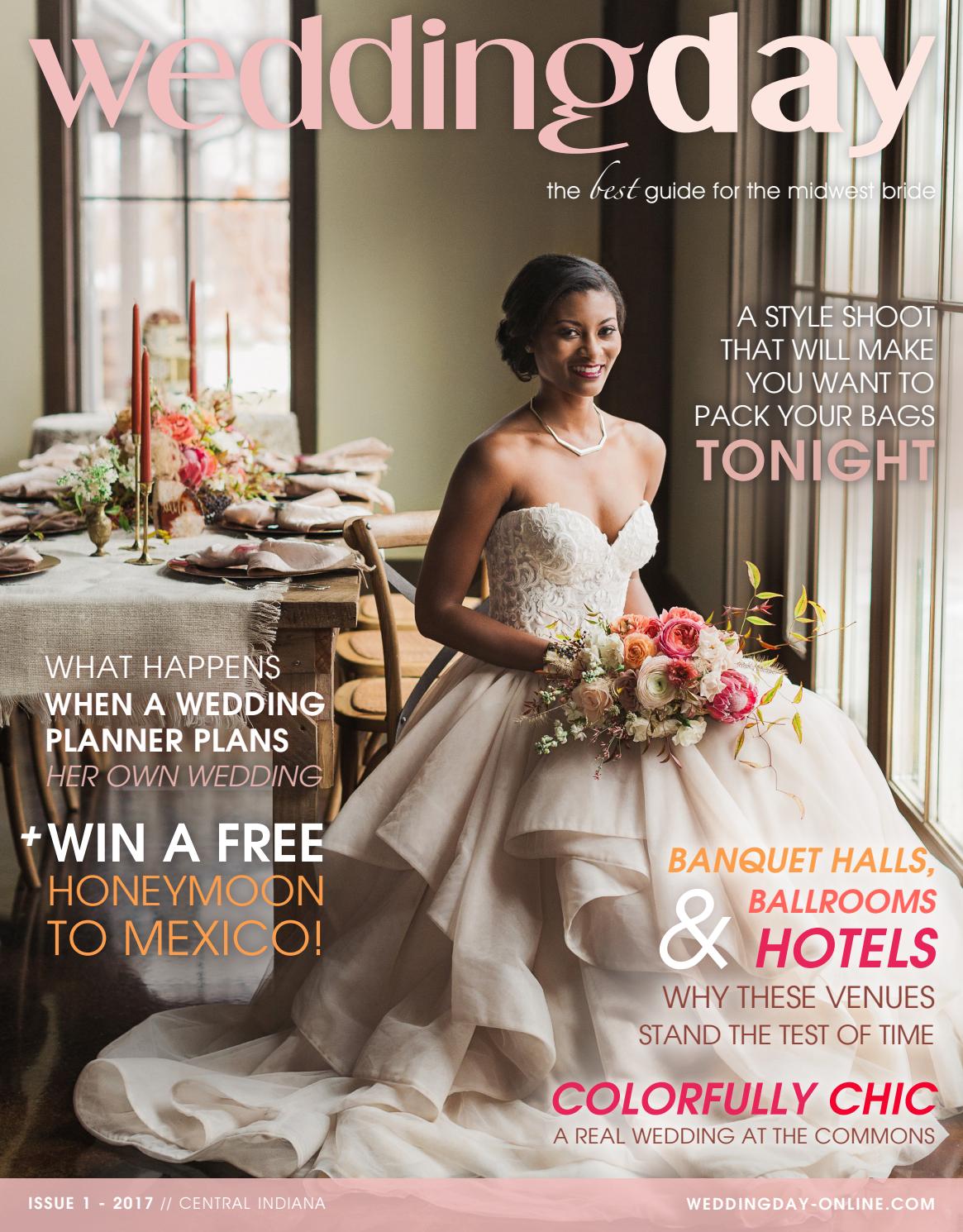 WeddingDay Magazine - Central Indiana Issue 1 2017 by WeddingDay ...