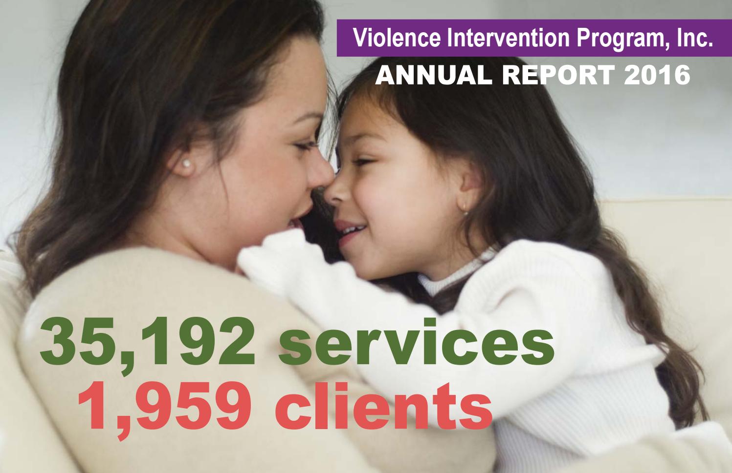 Annual Report 2016 - Violence Intervention Program, Inc. by Violence ...