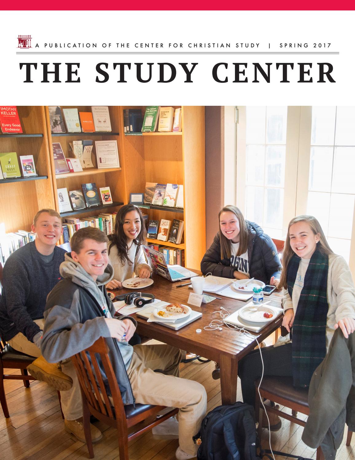 The Study Center, Spring 2017 by Center for Christian Study - Issuu