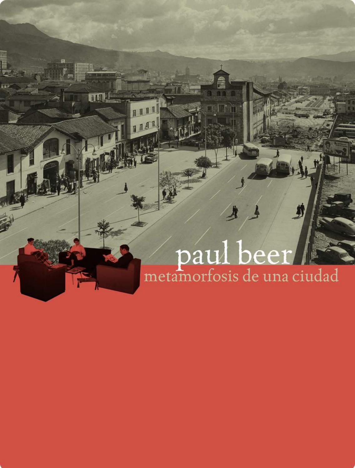 Paul Beer. Metamorfosis de una ciudad by Instituto Distrital Patrimonio ...