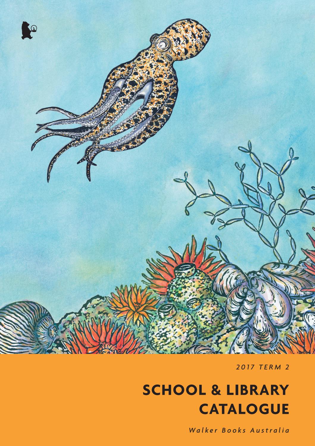 Walker Books Australia School & Library Catalogue Term 2 2017 by Walker ...