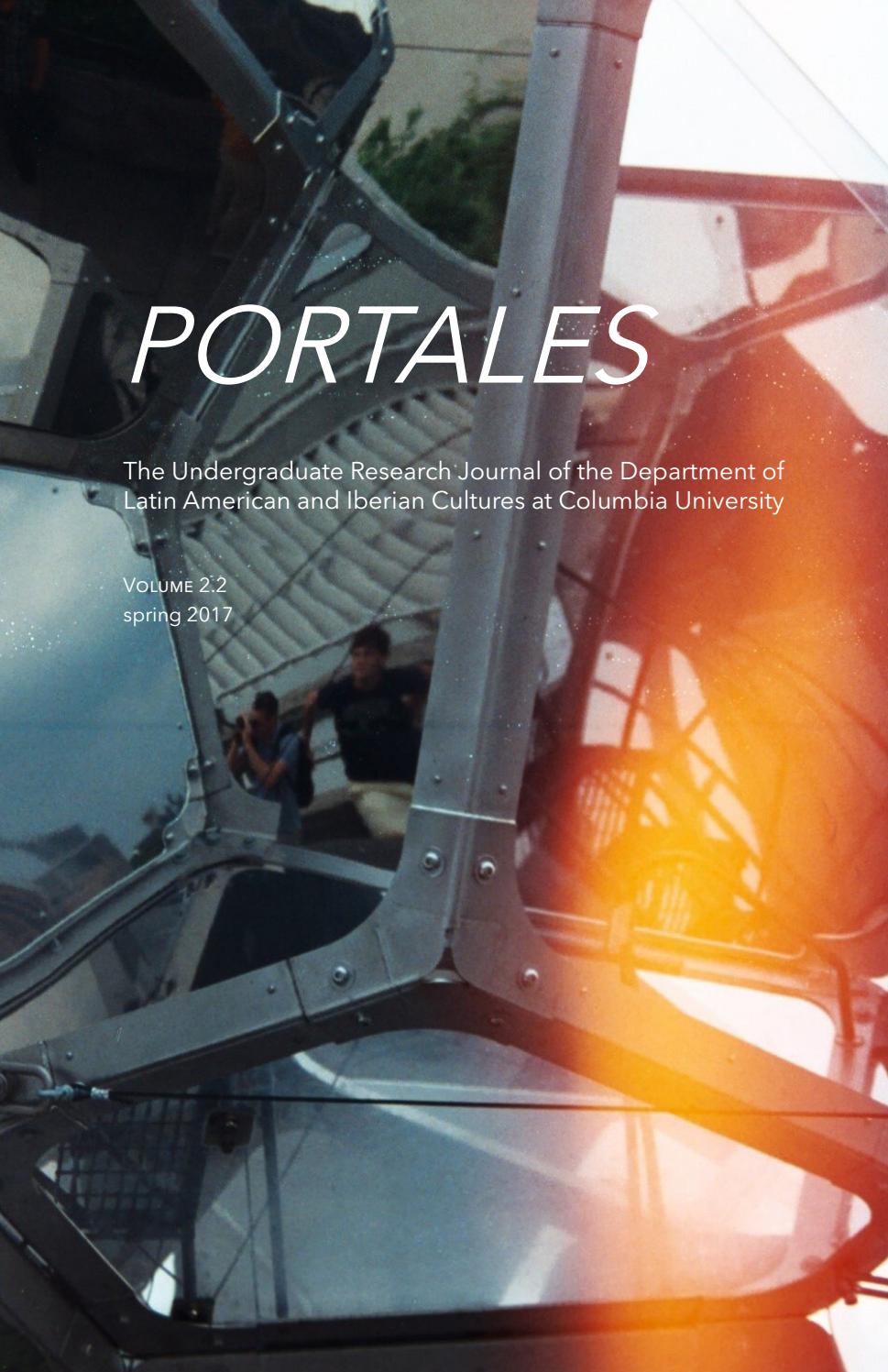 PORTALES | Volume 2.2 (spring 2017) by Portales Journal - Issuu