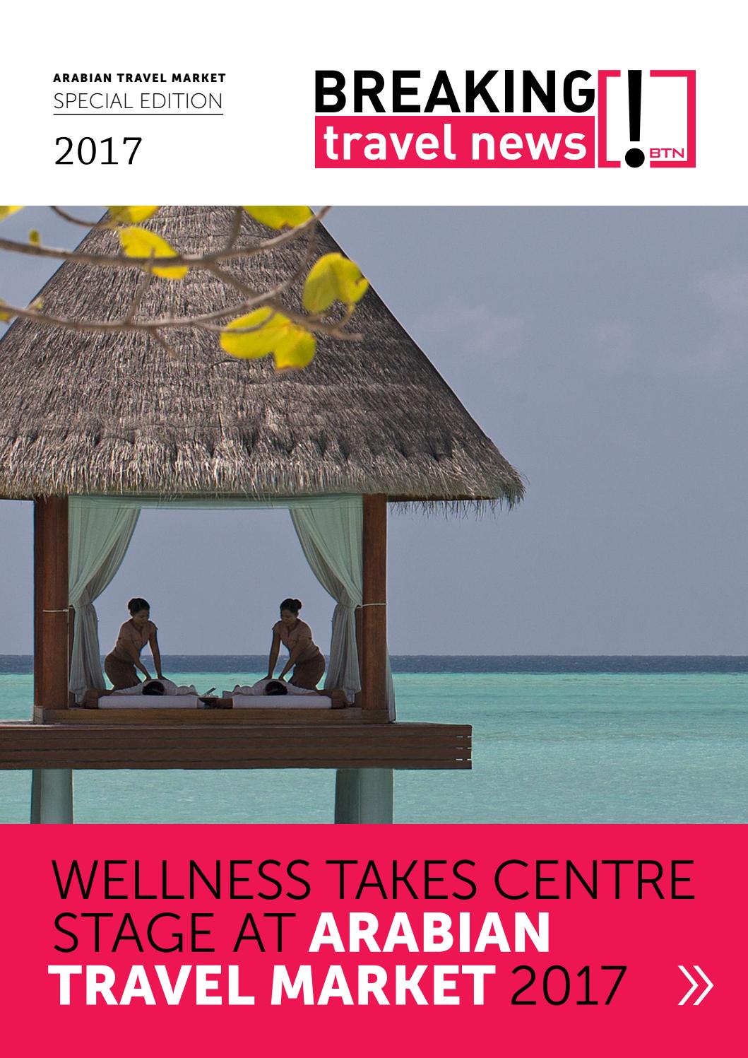 Breaking Travel News - Arabian Travel Market 2017 - Special Edition by ...