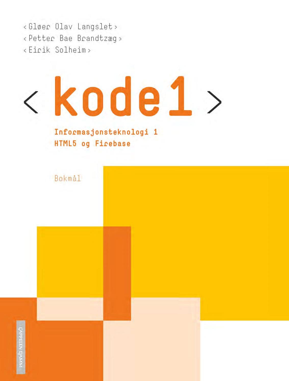 Kode 1 Informasjonsteknologi 1 (kap. 1 og 7) by Cappelen Damm - Issuu