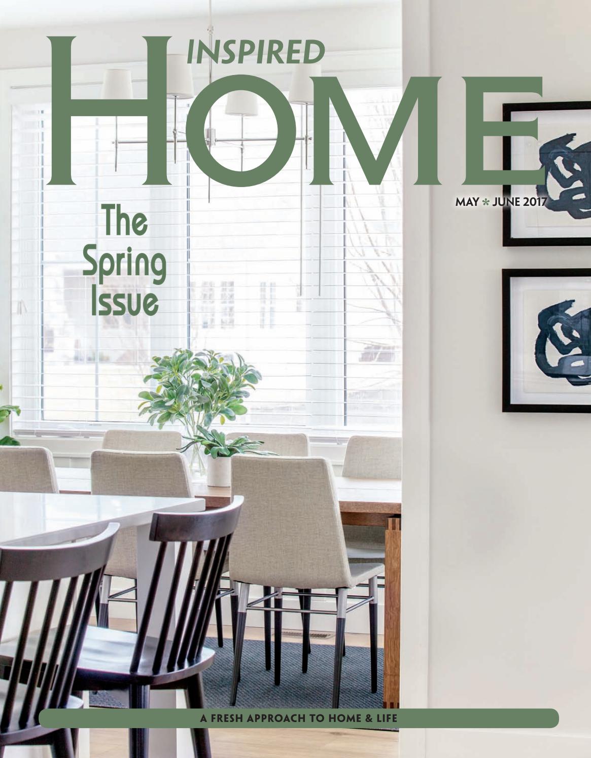 Inspired Home Magazine-May/June 2017 by Inspired Home Magazine Fargo ...