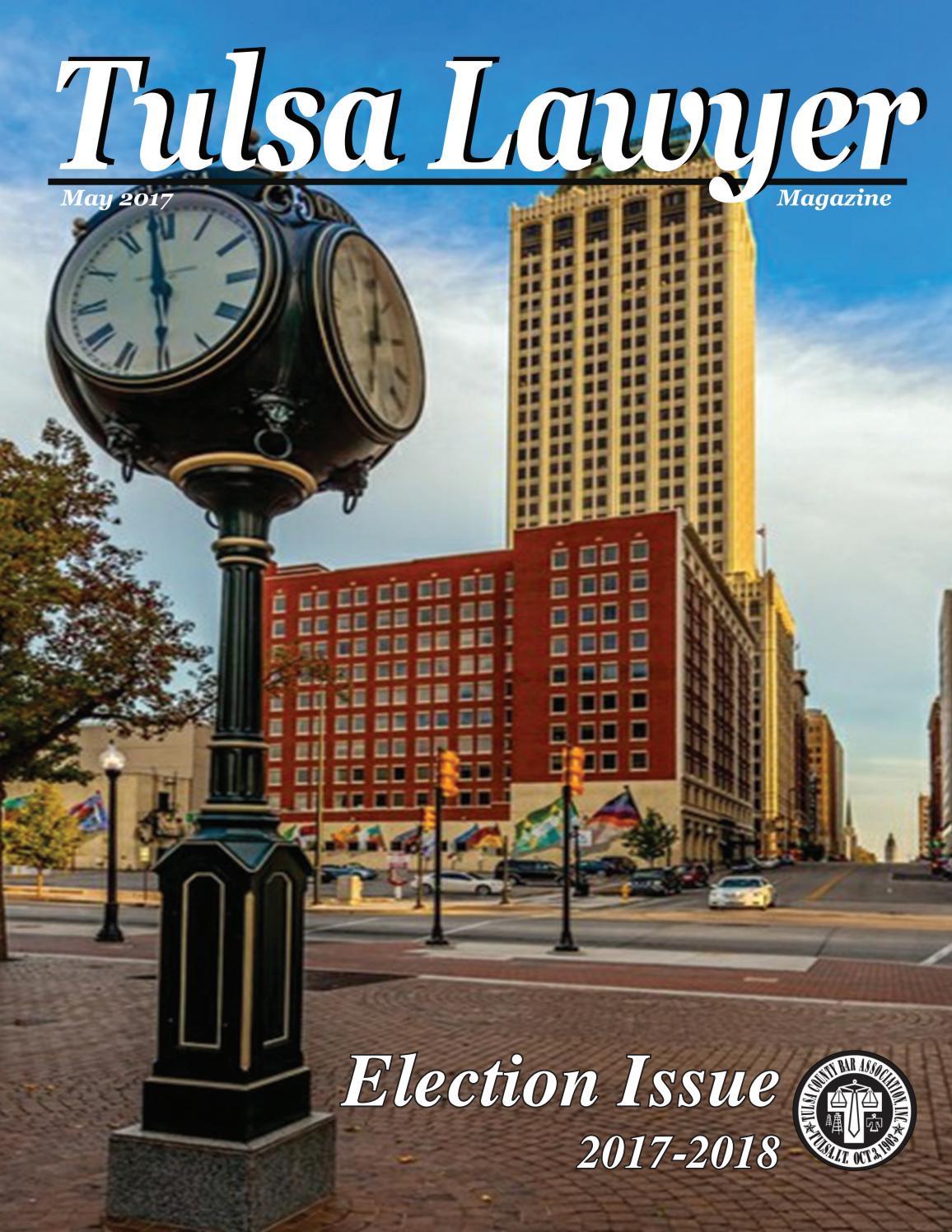 Tulsa Lawyer Magazine May 2017 by Tulsa County Bar Association - Issuu