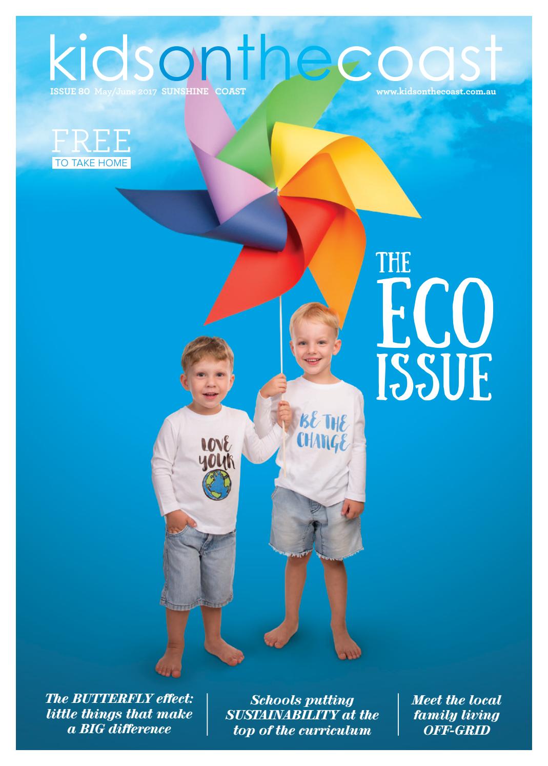 Kids on the Coast Magazine - Sunshine Coast - Issue 80. May/June 2017 ...