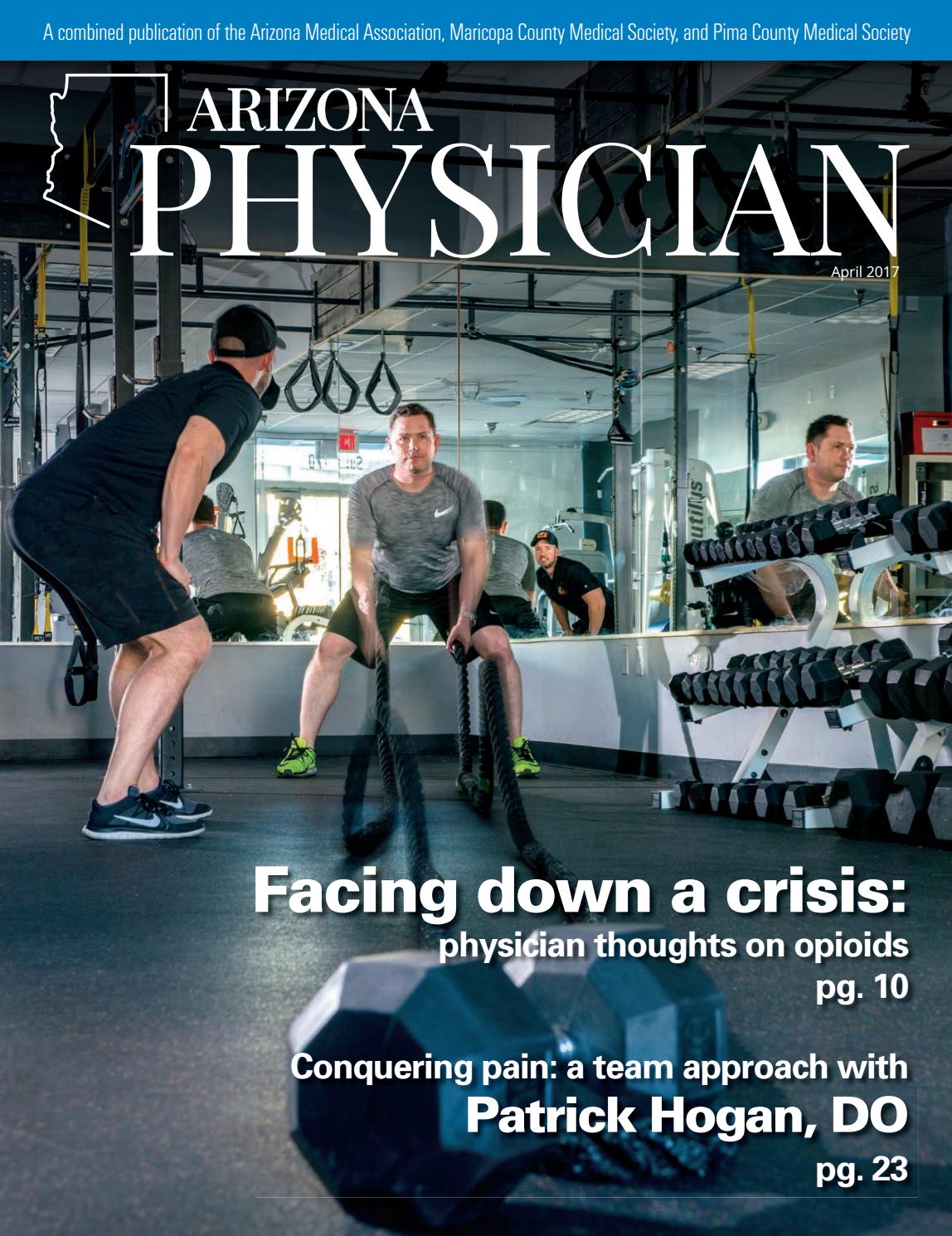 Arizona Physician Magazine, April 2017 by Maricopa County Medical ...