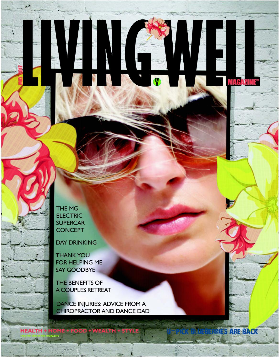 Living. Well Magazine May 2017 by Living.Well Magazine - Issuu