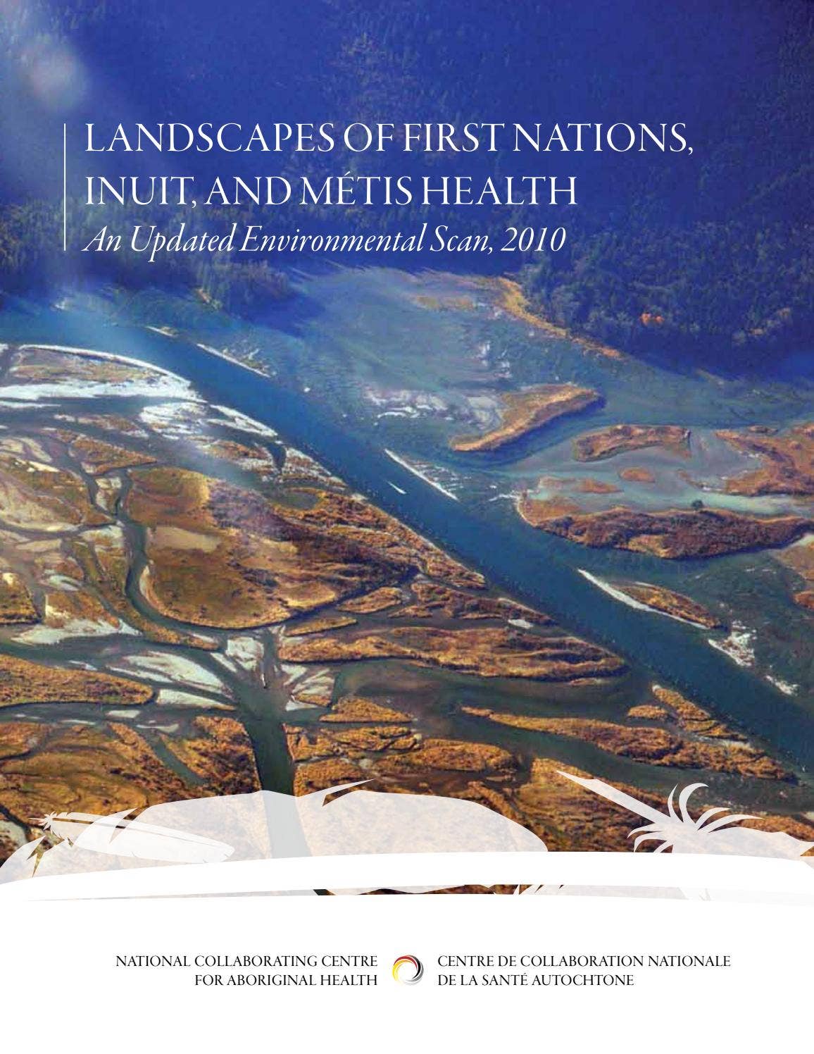Landscapes of First Nations, Inuit and Metis health - An updated ...