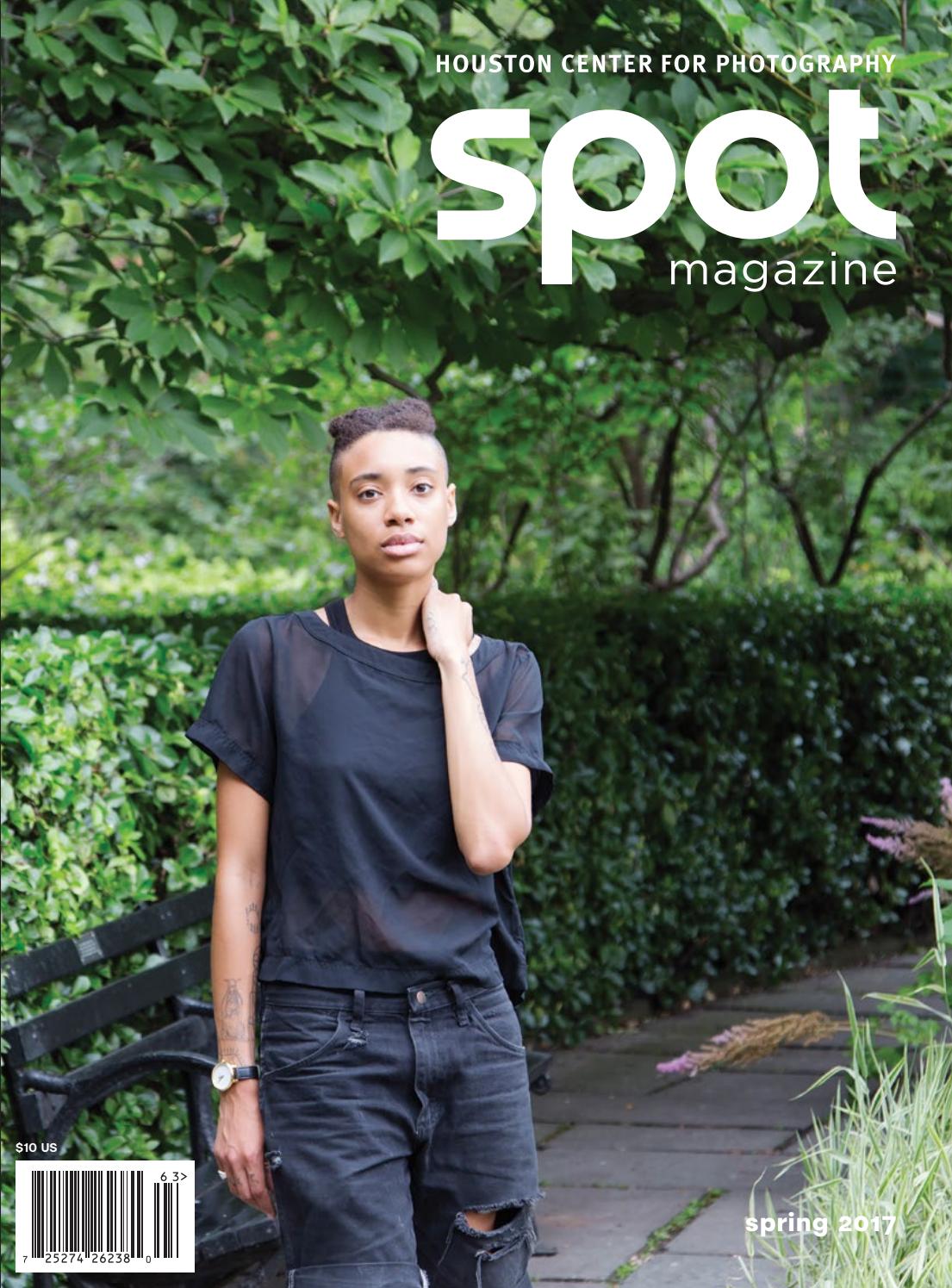 Spring 2017 spot by Houston Center for Photography - Spot Magazine - Issuu