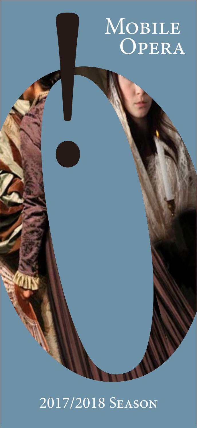 Mobile Opera 17-18 Season Brochure by Mobile Opera - Issuu