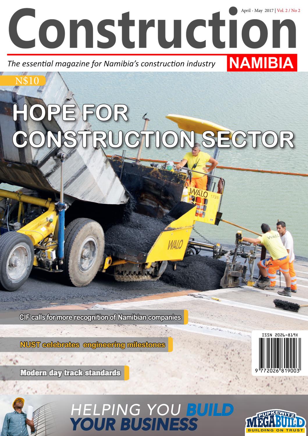 Construction Namibia Magazine April-May 2017 by Namibia's Construction and Mining Magazine - Issuu