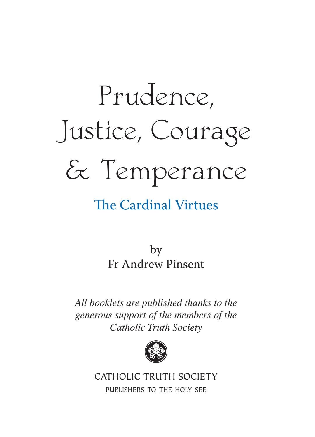 Prudence, justice, courage and temperance preview by Catholic Truth ...