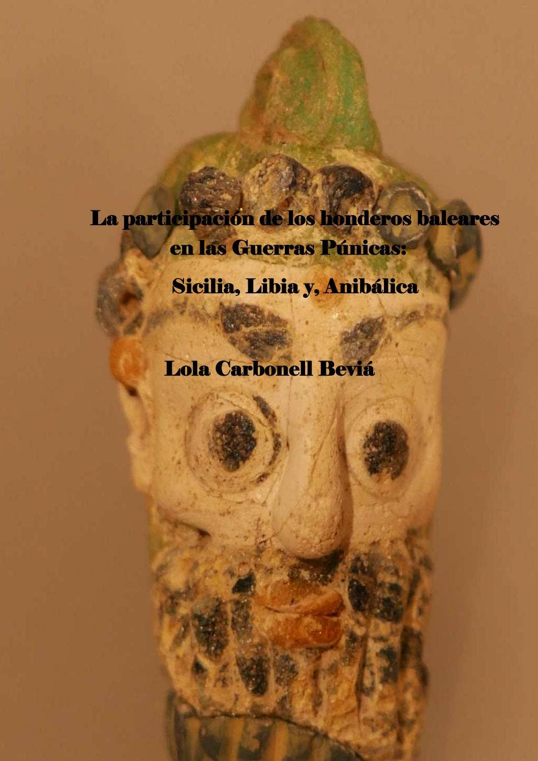 La participación de los honderos baleares en las guerras púnicas ...