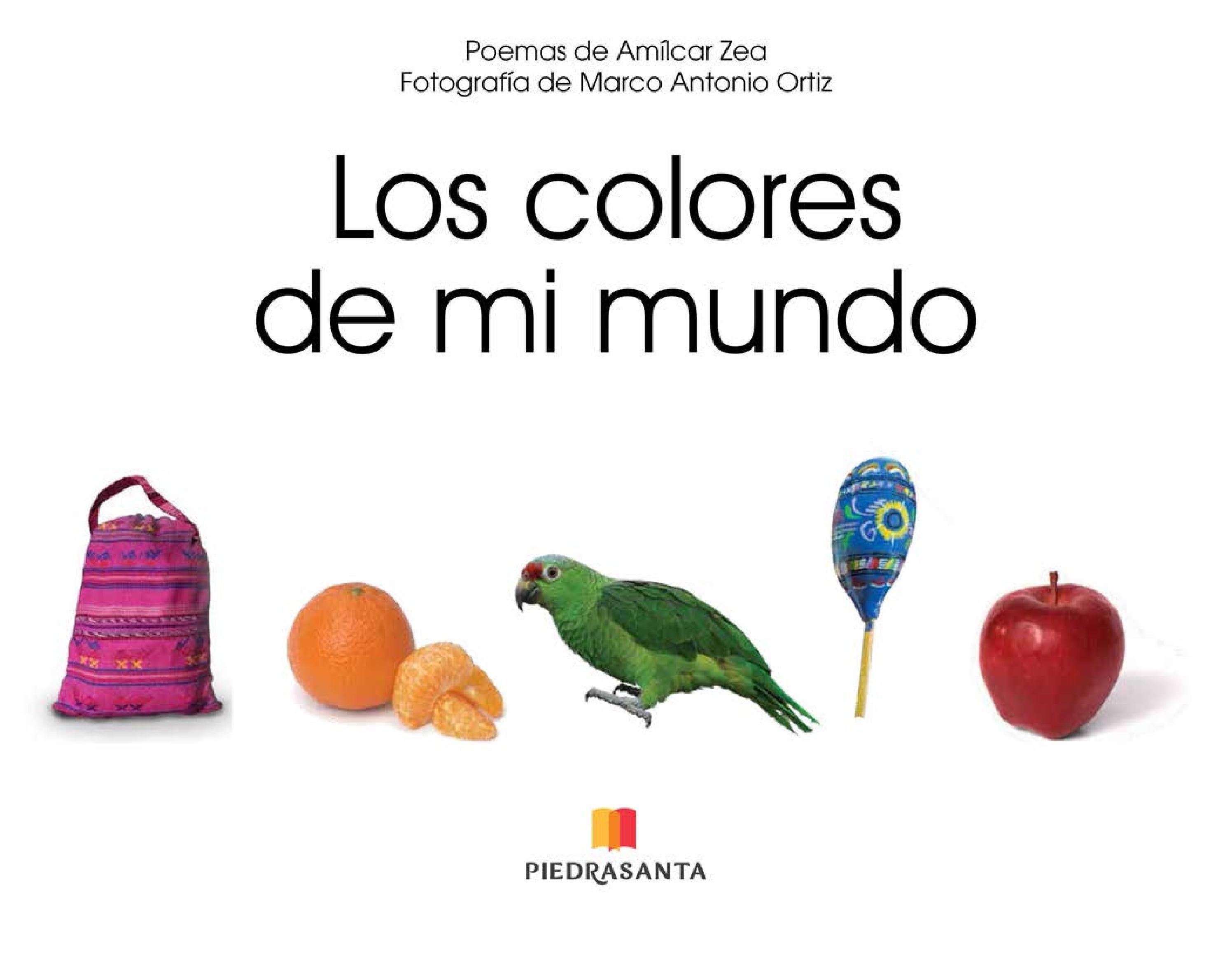 Los colores de mi mundo by Editorial Piedrasanta - Issuu