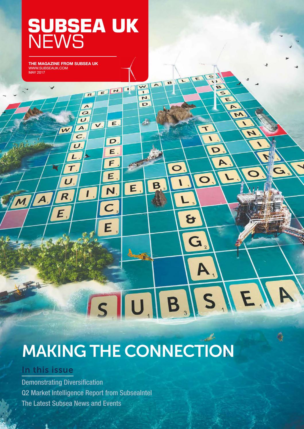 Subsea UK News - May 2017 Issue by Global Underwater Hub - Issuu