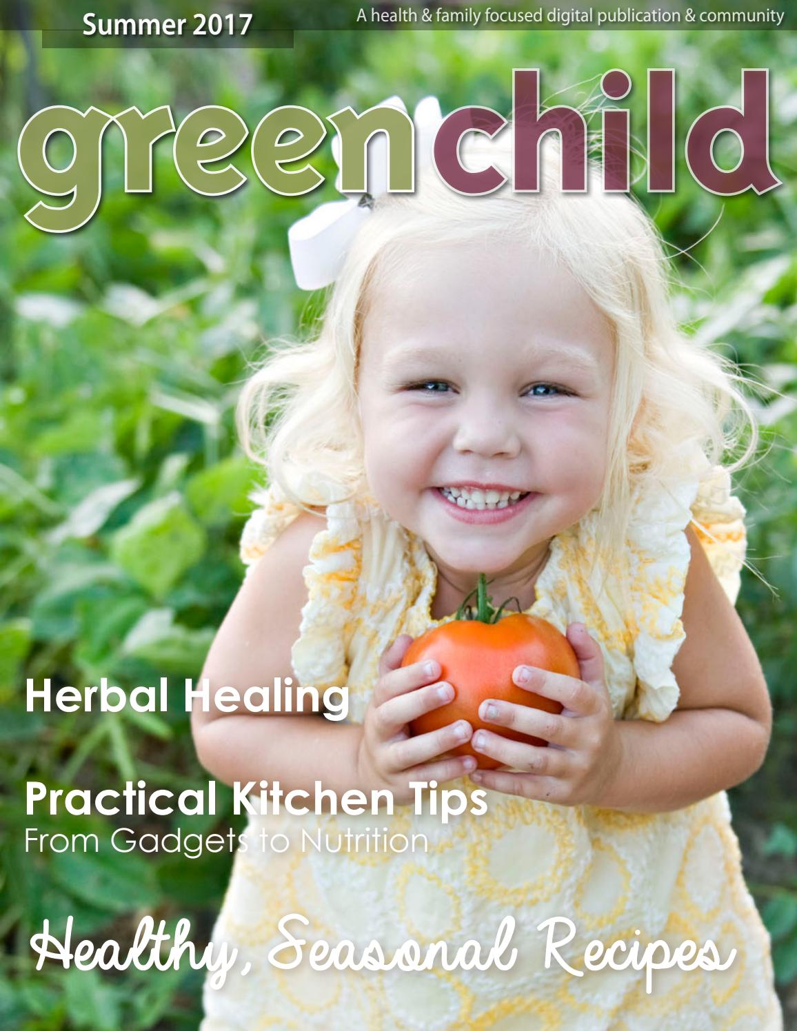 Summer 2017: Green Child Magazine by Green Child Magazine - Issuu