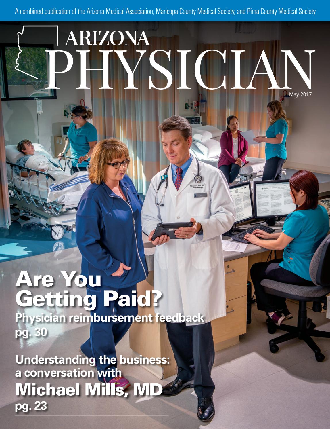 Arizona Physician Magazine, May 2017 by Maricopa County Medical Society ...