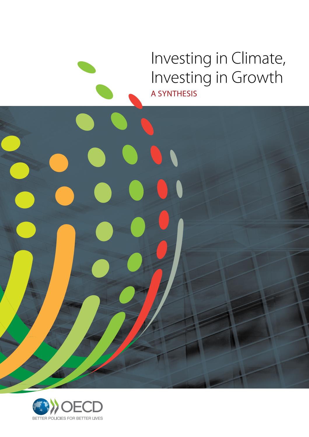 Investing in Climate, Investing in Growth - A Synthesis by OECD - Issuu