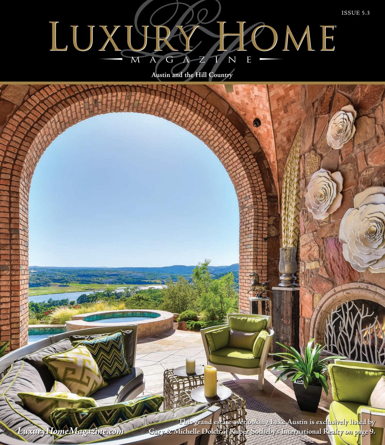 Luxury Home Magazine Austin Issue 5.3 by Luxury Home Magazine - Issuu