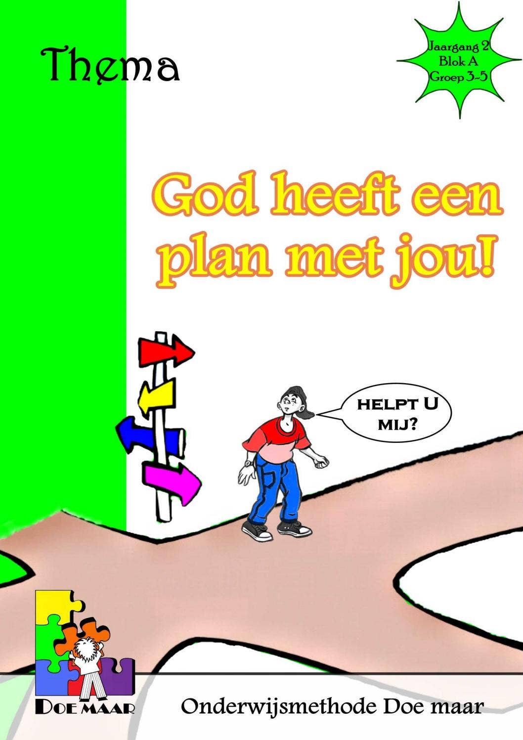 MB0201BK Thema 'God heeft een plan met jou', middenbouw by Corrie Tolsma - Issuu