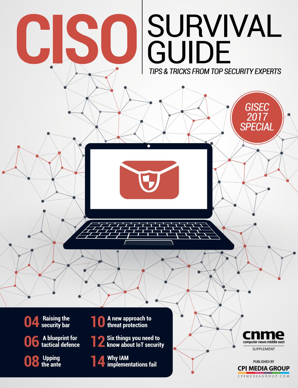 CISO Survival Guide - GISEC 2017 Special by Security Advisor Middle East - Issuu