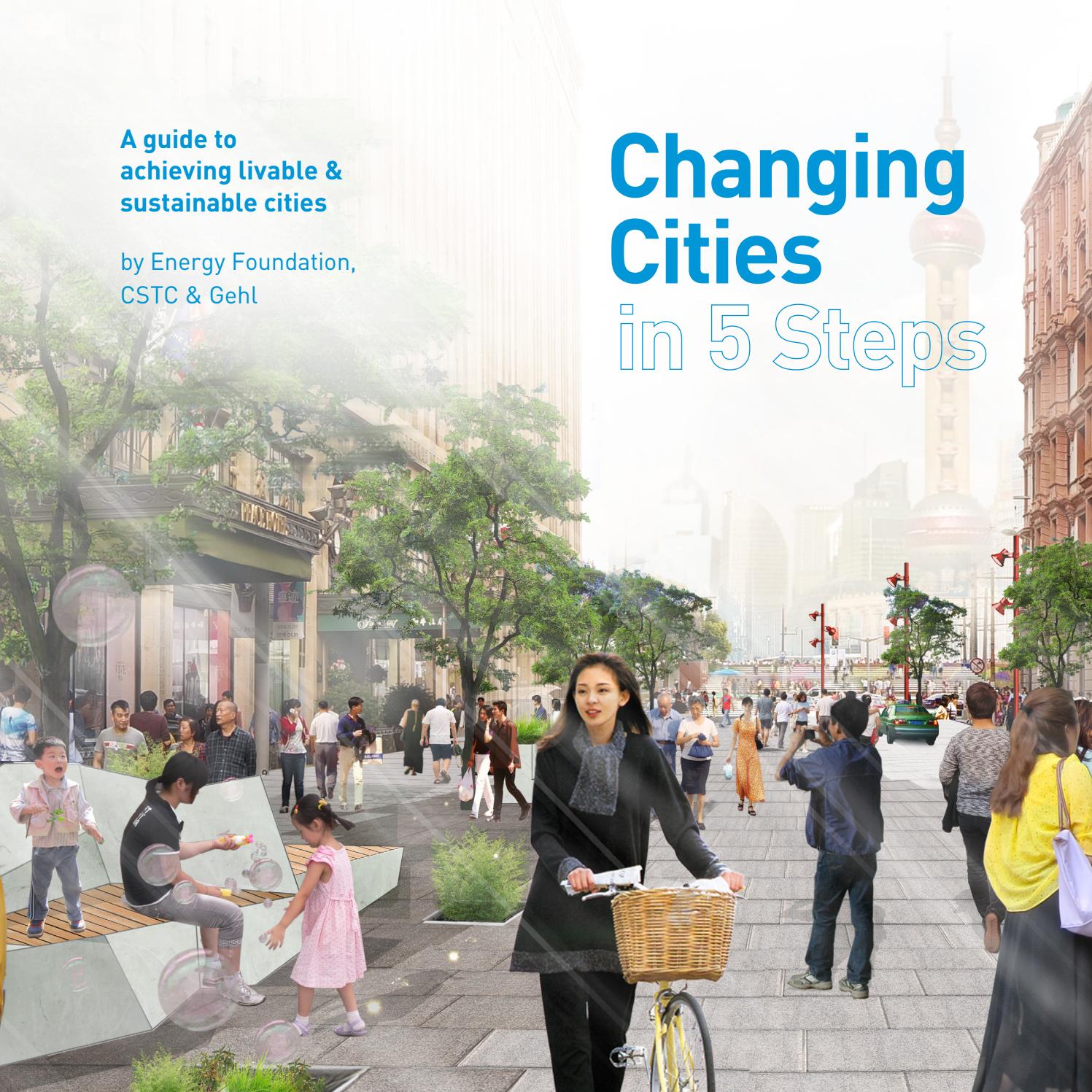 Changing Cities in 5 Steps by Gehl - Making Cities for People - Issuu