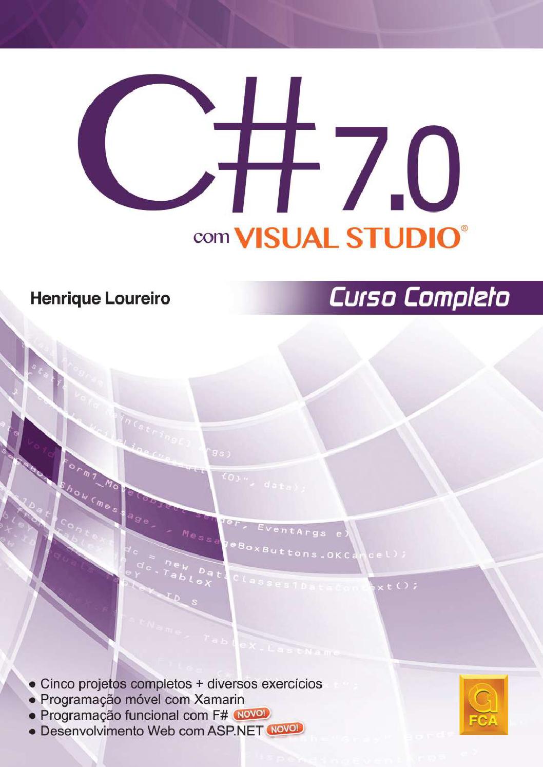 C# 7.0 com Visual Studio - Curso Completo by Grupo Lidel - Issuu