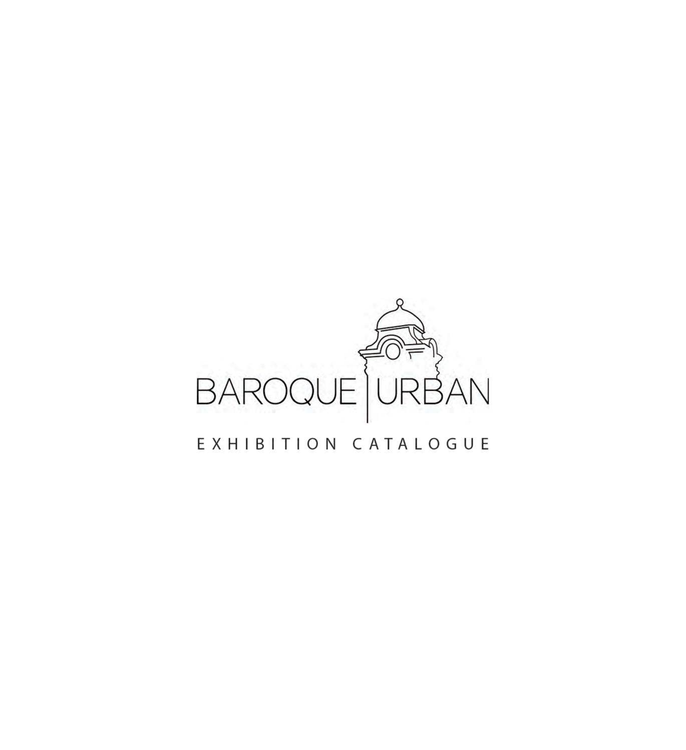 Baroque||Urban - exhibition catalogue 2016 by META SPAȚIU - Issuu