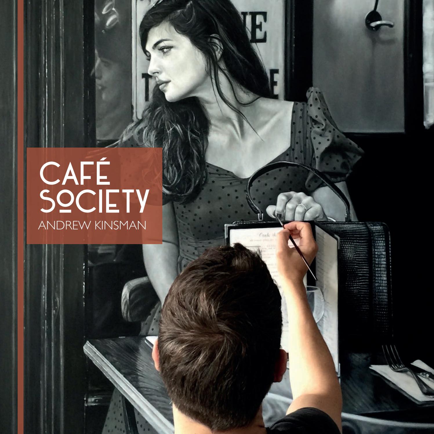 Andrew Kinsman | Café Society by Castle Galleries - Issuu
