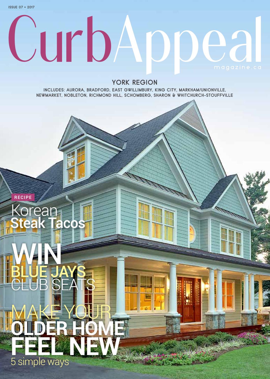 Curb Appeal Magazine York Region North - JULY 2017 by THN Media - Issuu
