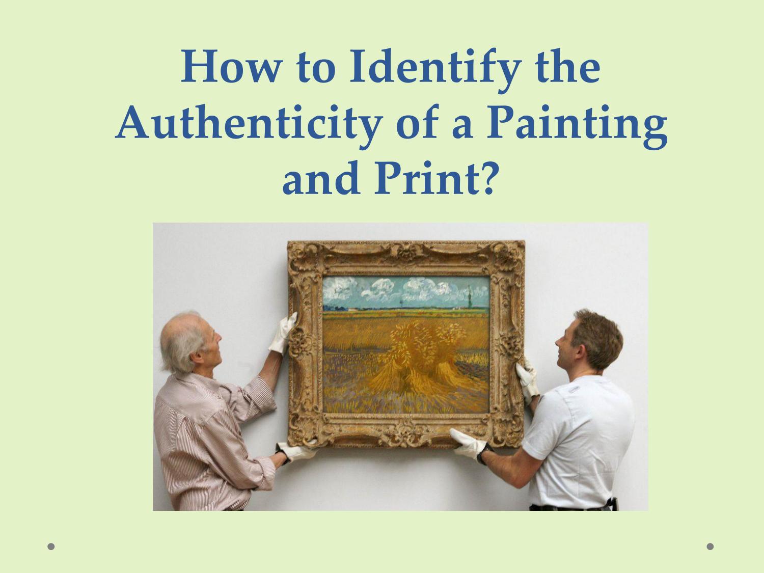 How to Identify the Authenticity of a Painting and Print? by Neha Gupta ...