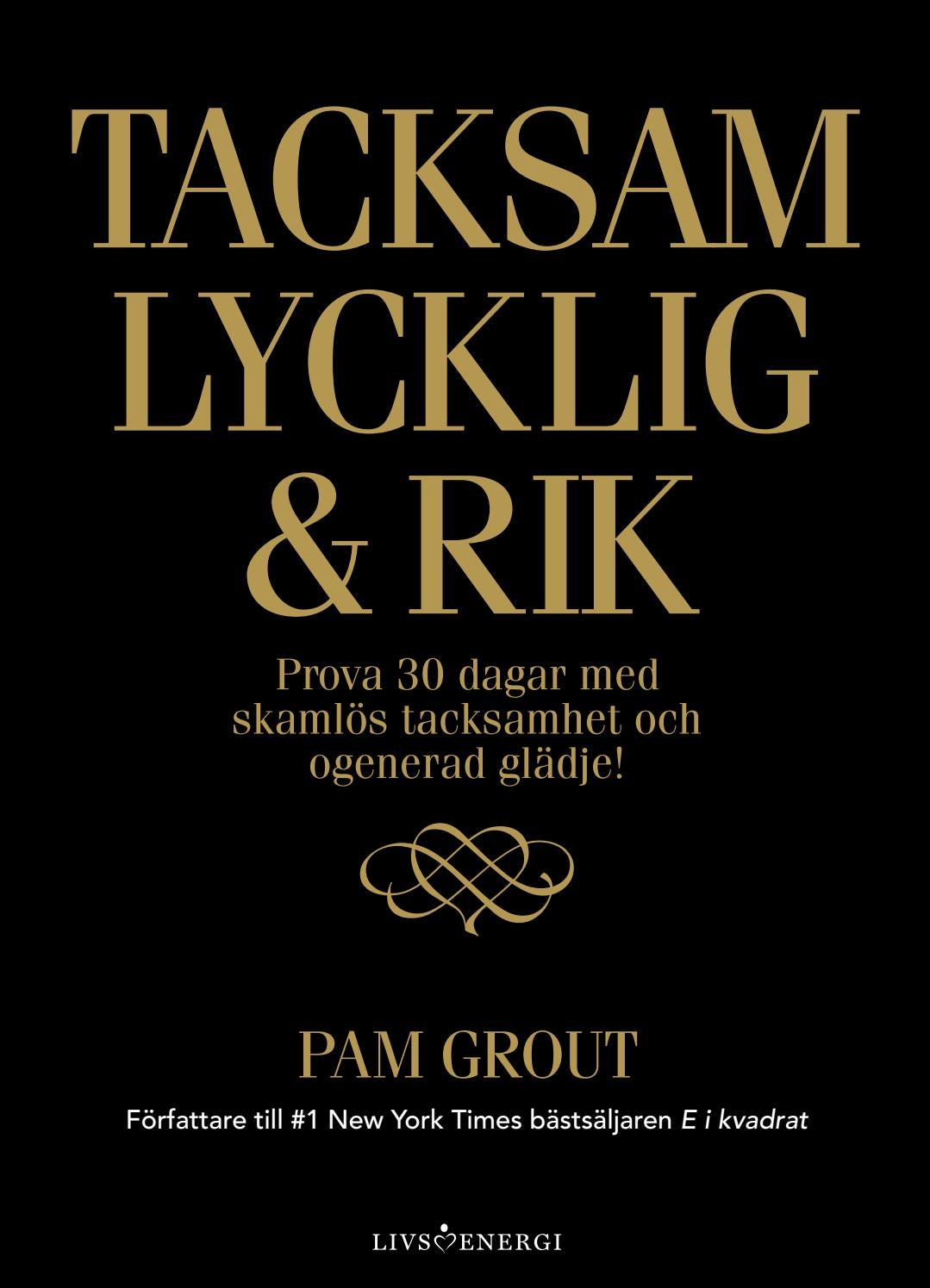 Tacksam, lycklig & rik by Livsenergi - Issuu